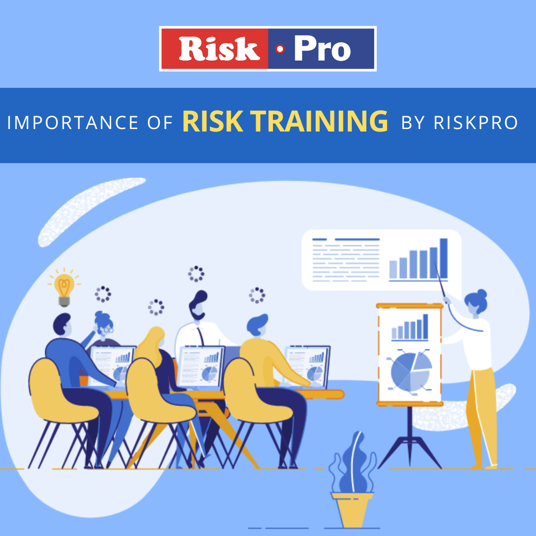 Importance Of Risk Training By Riskpro Riskpro India Connect With Risk Professionals